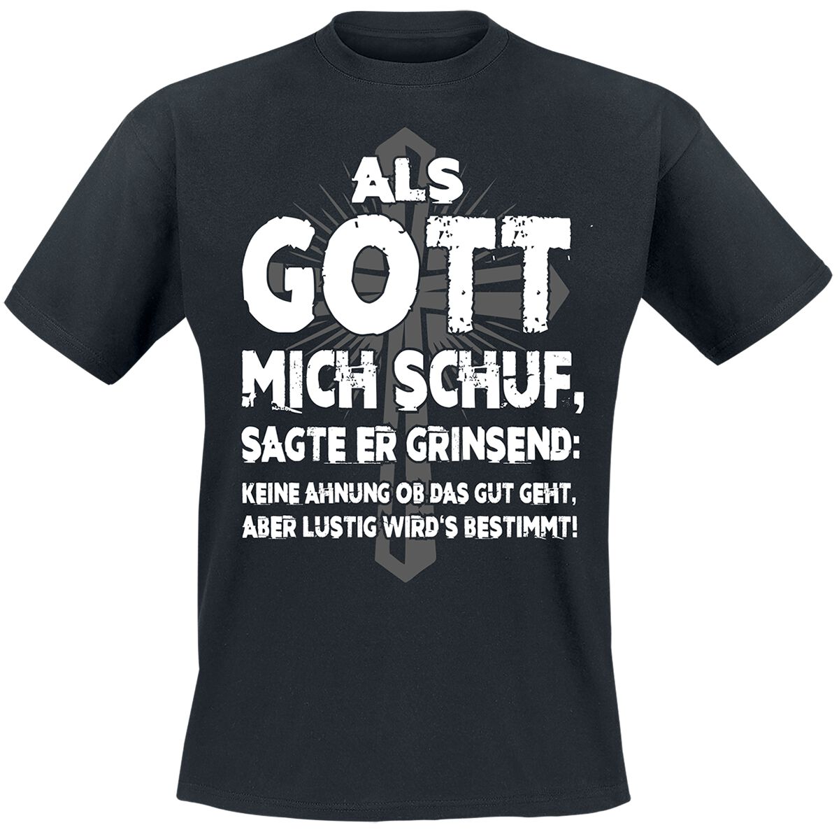 T Shirt Als Gott Mich Schuf