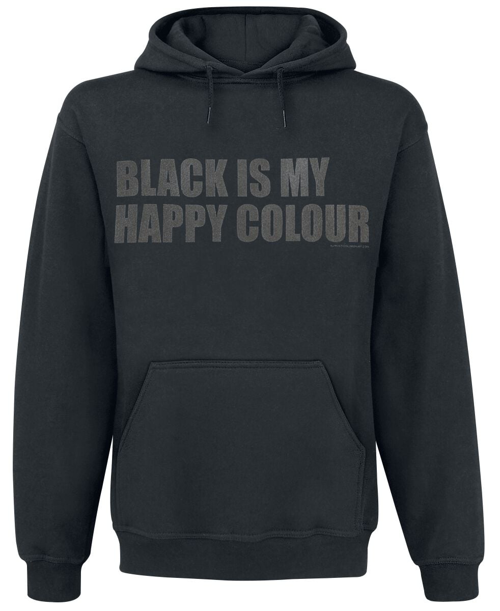 Black Is My Happy Colour | Slogans Hoodie | EMP